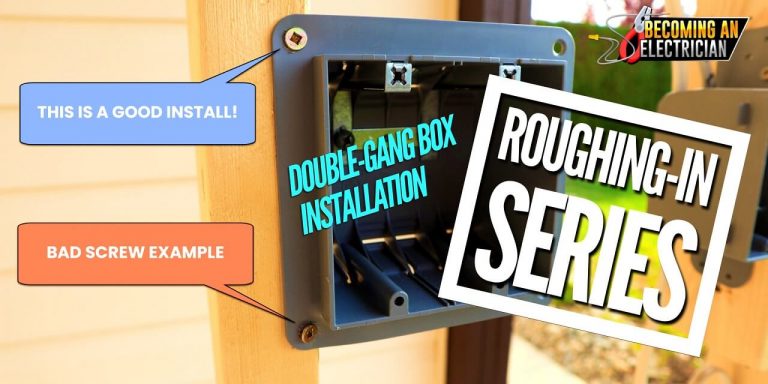 How to Install a Double Gang Box – Becoming an Electrician